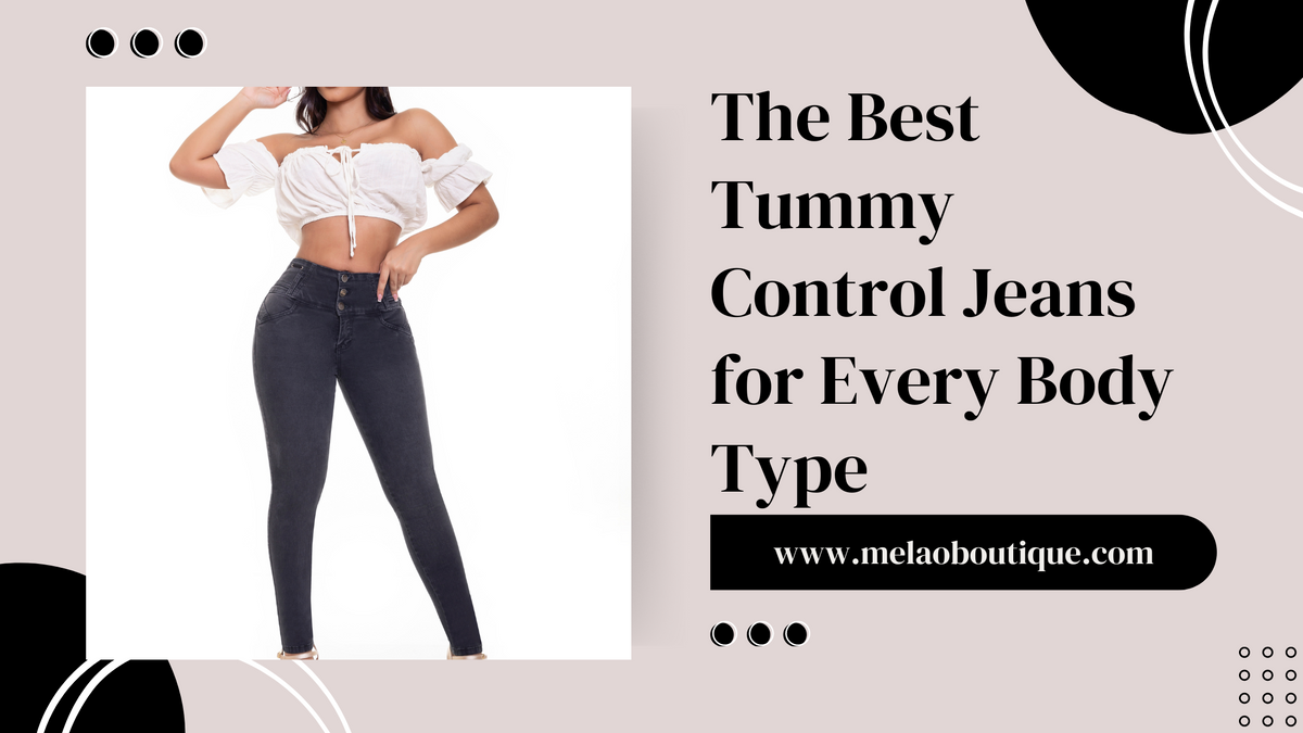 The Best Tummy Control Jeans for Every Body Type – Melao Boutique